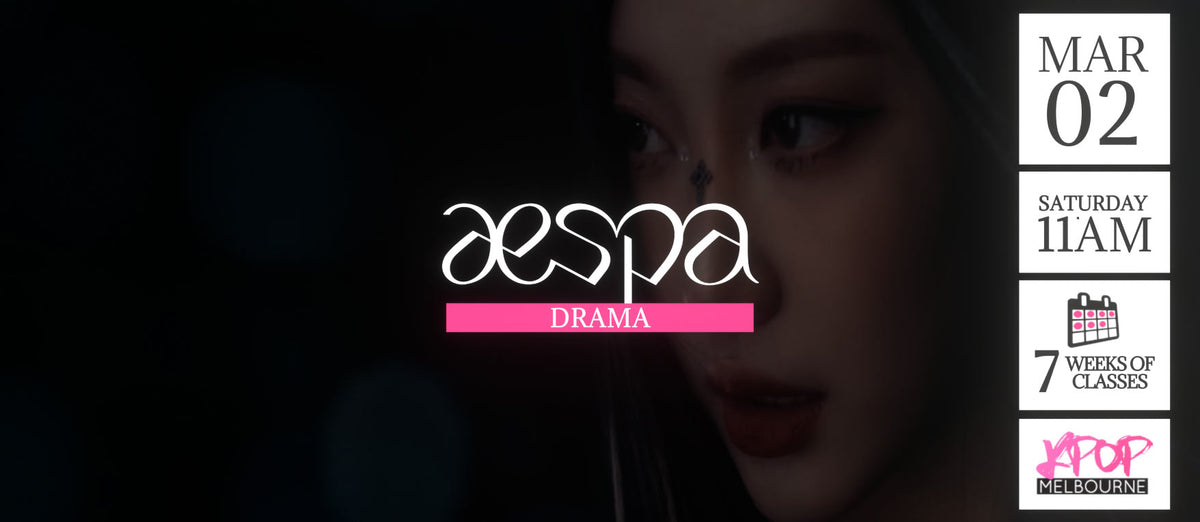 Learn Drama By Aespa On Saturdays Kpop Dance Classes Melbourne Learn Drama By Aespa On Saturdays Kpop Dance Classes Melbourne