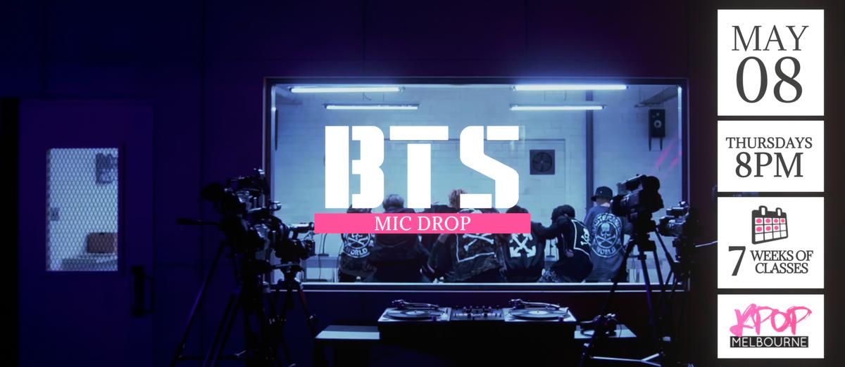 Learn Mic Drop by BTS on Thursdays! - Kpop Dance Classes Melbourne ...