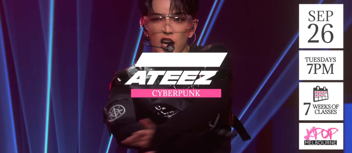 Learn Cyberpunk by Ateez on Tuesdays! - Kpop Dance Classes Melbourne ...